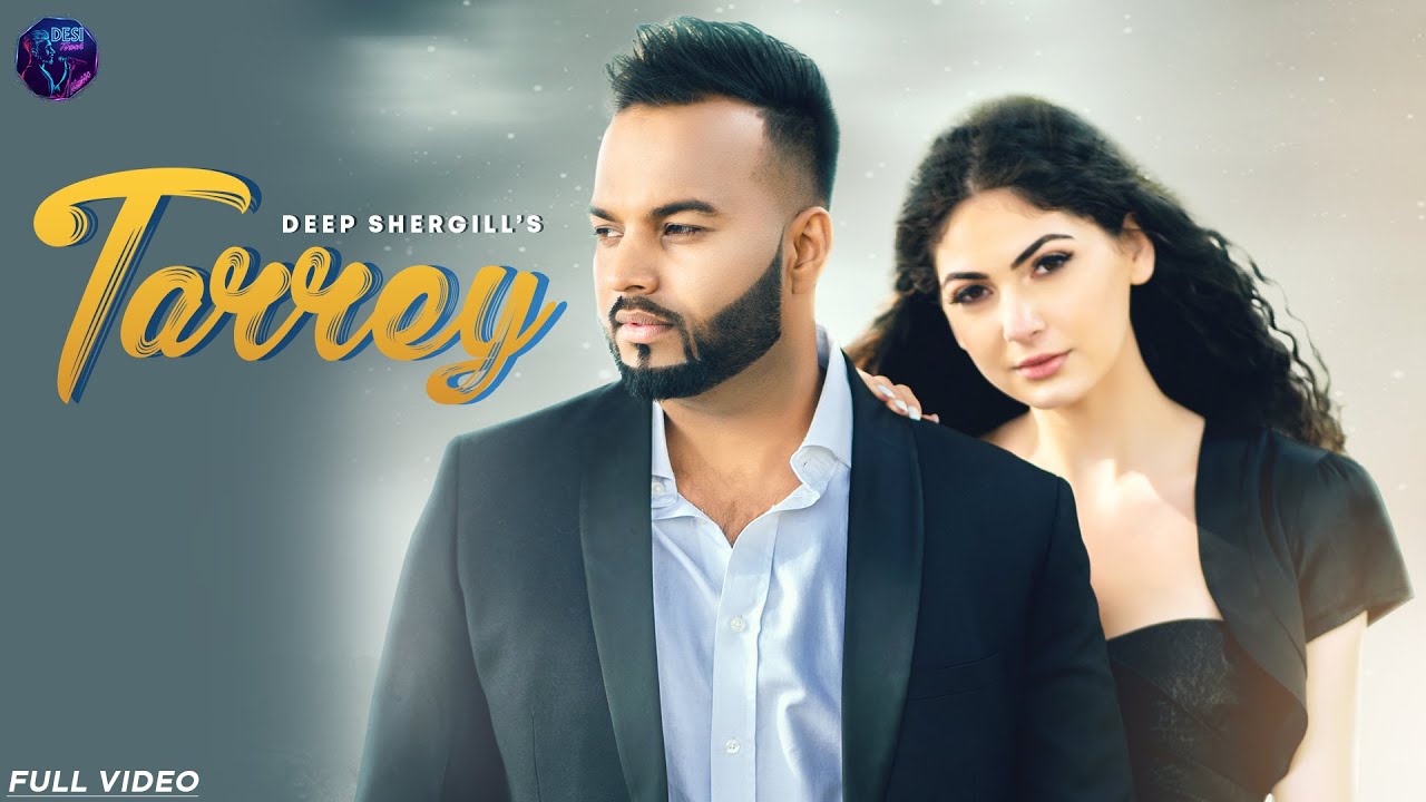Tarrey (Official Song)| Deep Shergill | Gur Sidhu | Tdot Films | Latest ...