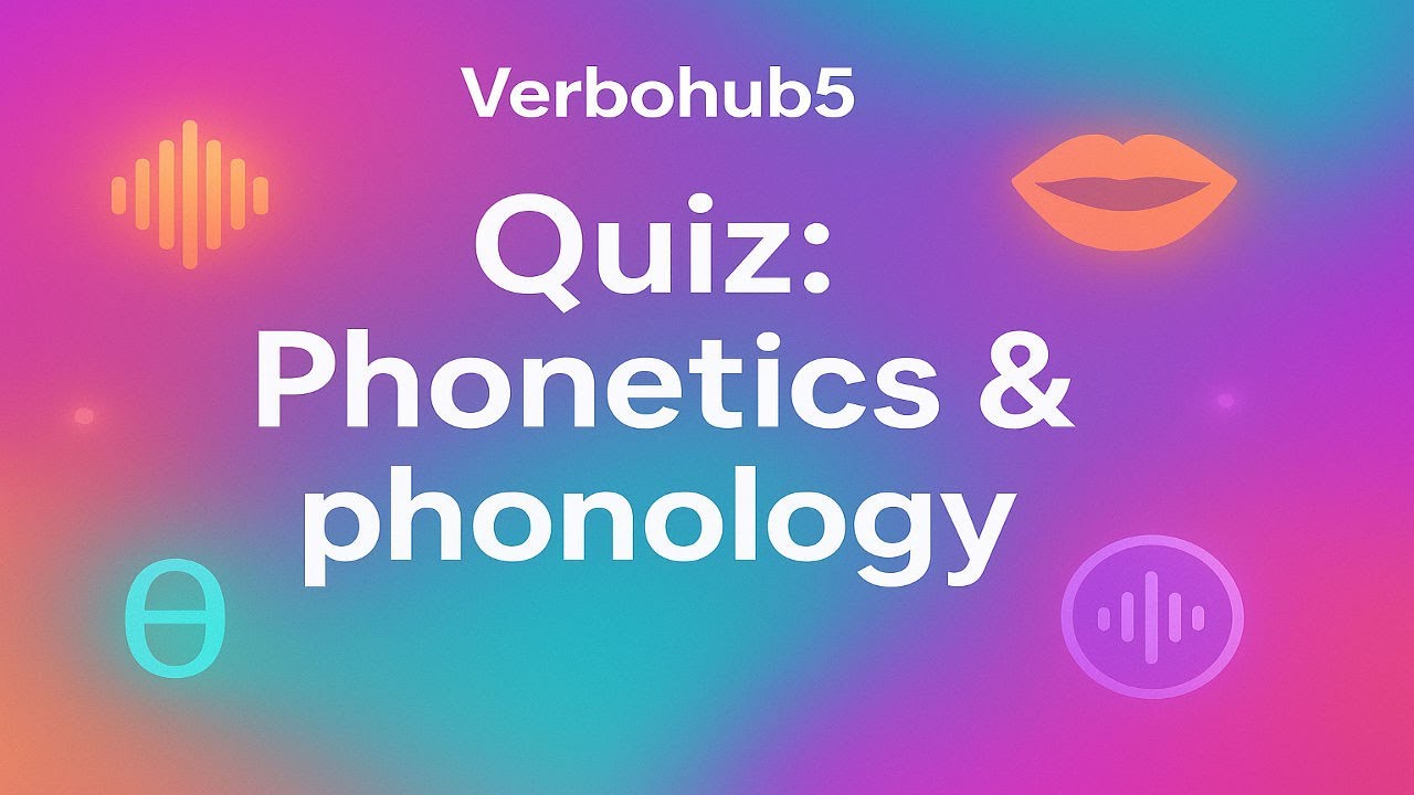 Quiz: Phonetics & Phonology | Test Your Sound System Knowledge ...