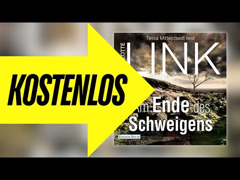 Kostenloses Hörbuch ► Am Ende des Schweigens von Charlotte Link