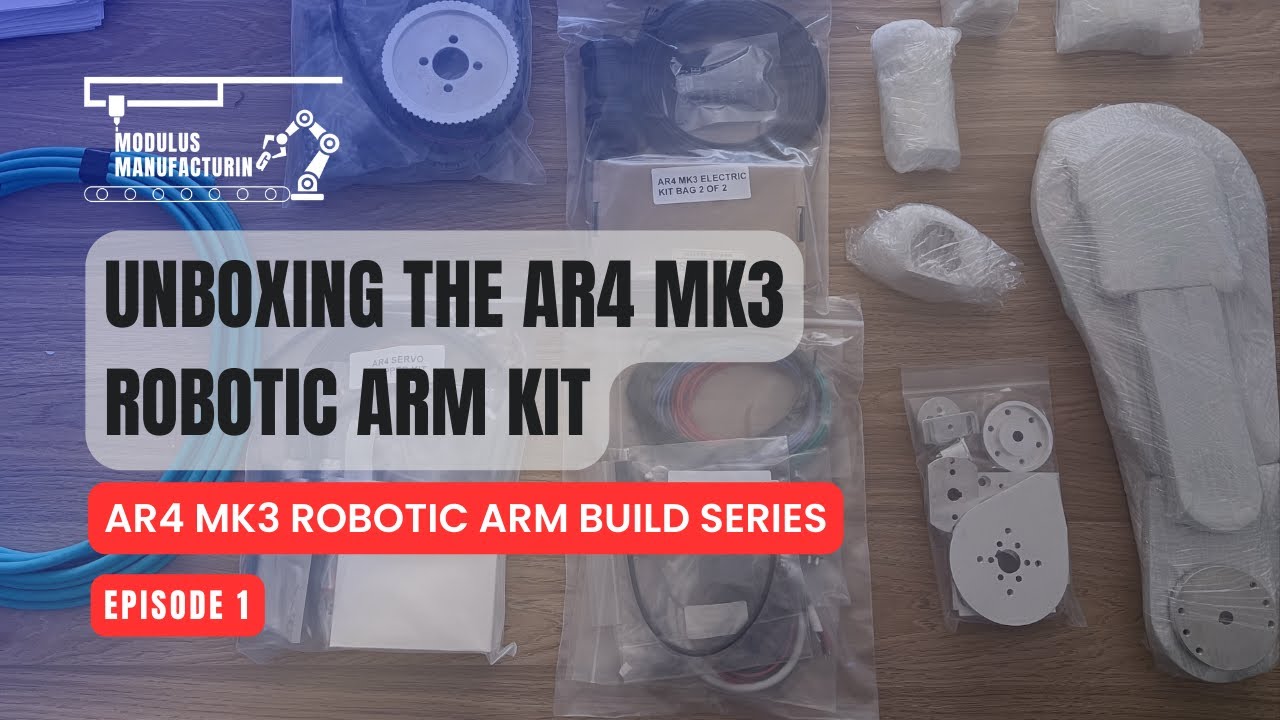 Unboxing Robotic Arm Mechanical Kit - Episode 1 - AR4 Mk3 Robotic Arm ...