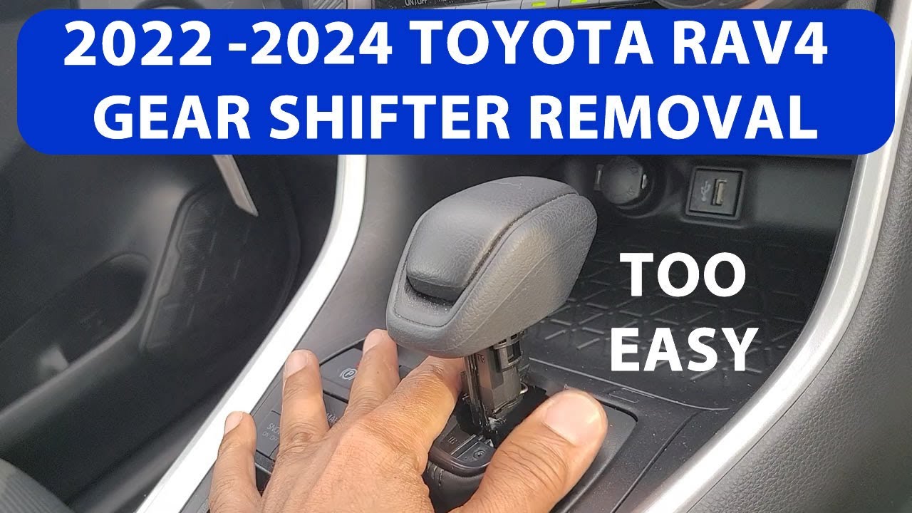 How To Remove 2022-2025 Toyota Rav4 Gear Shifter / Gear Selector. - YouTube