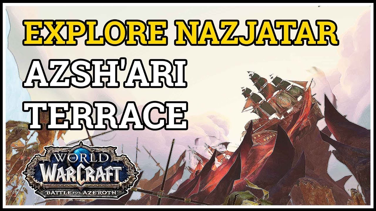 Where is Azsh'ari Terrace WoW Explore Nazjatar - YouTube