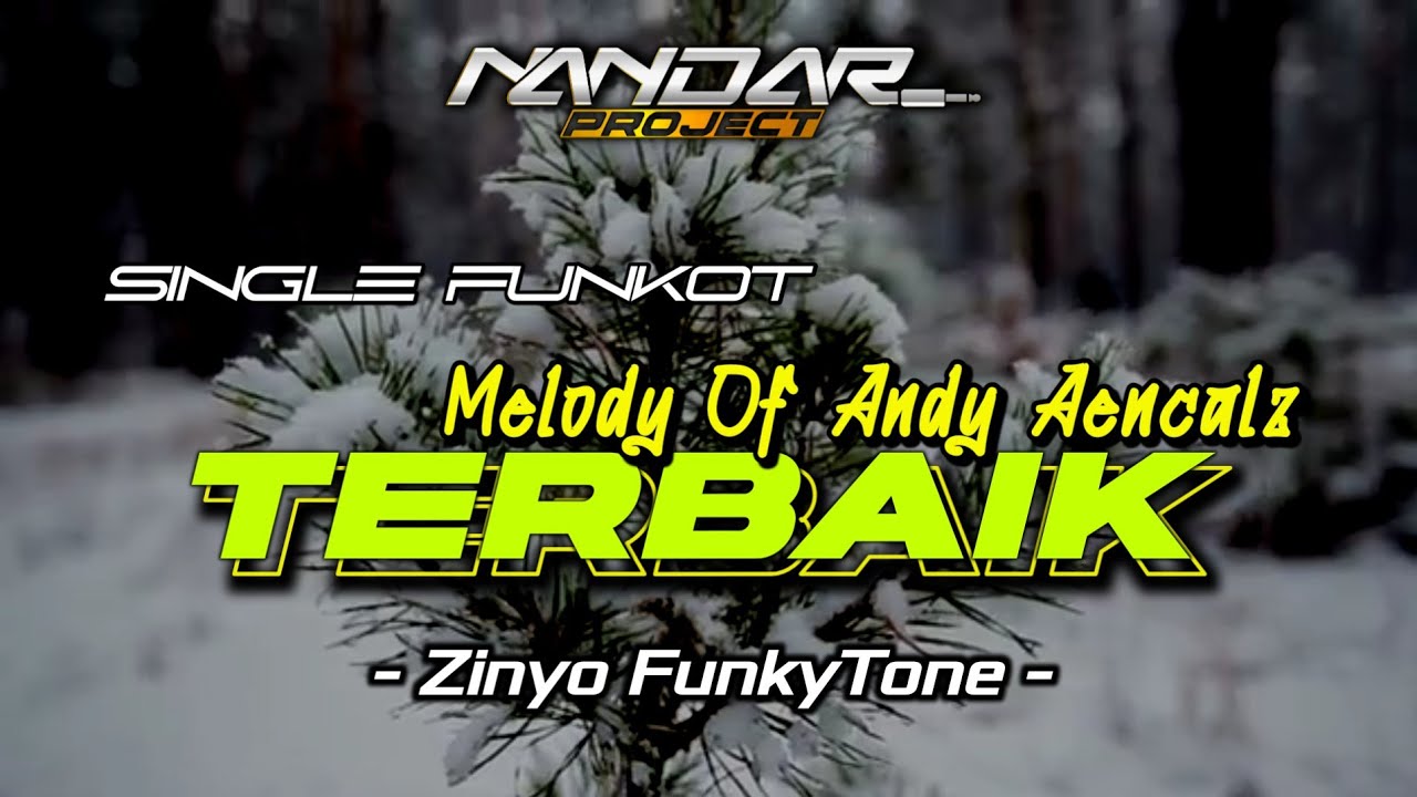 Funkot MELODY TERBAIK OF ANDY AENCALZ || By Zinyo FunkyTone - YouTube