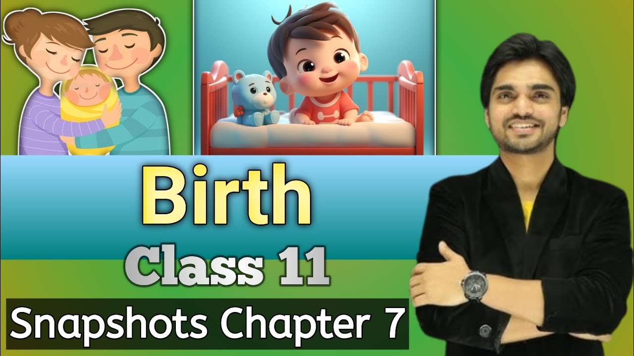 Birth Class 11 | Snapshots Chapter 7 - YouTube
