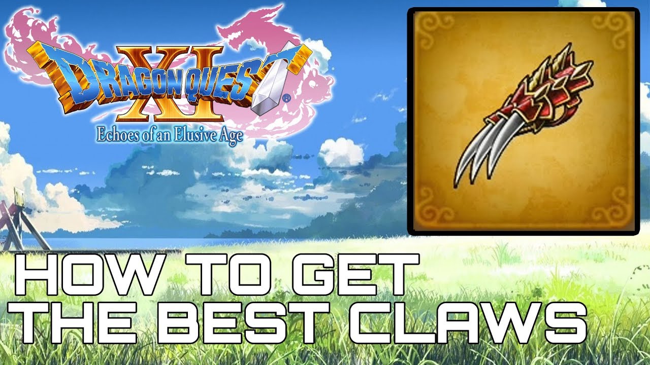 Dragon Quest XI HOW TO GET THE BEST CLAWS (XENLON CLAWS) - YouTube