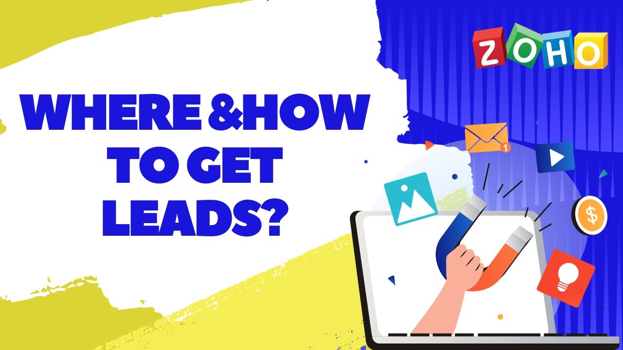 Where and how to get leads using Zoho tools? - YouTube