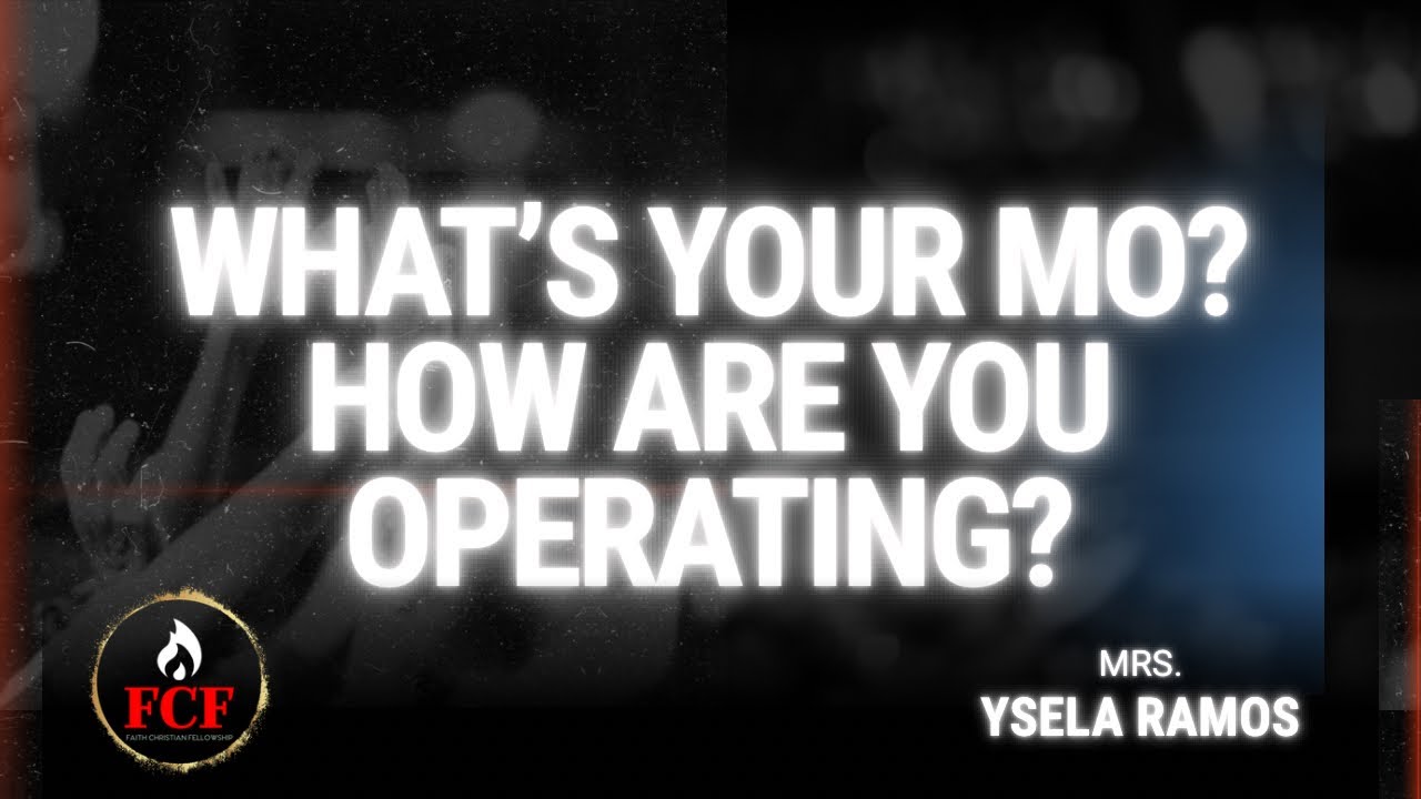 What's Your MO in Christ? How Are You Operating? - Mrs. Ysela Ramos ...