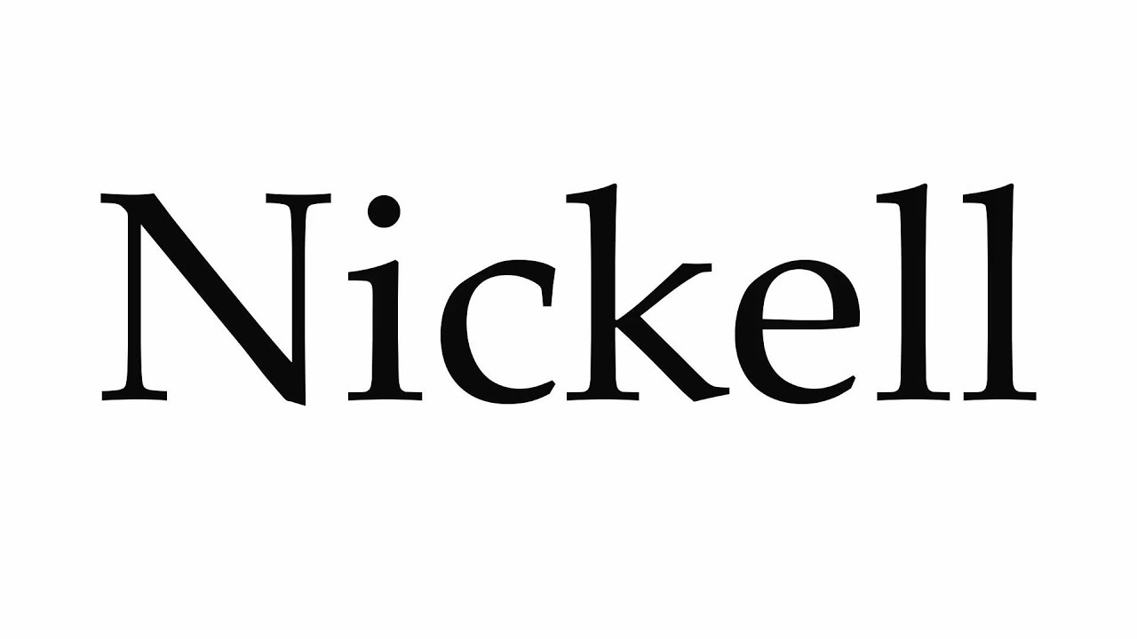 How to Pronounce Nickell - YouTube