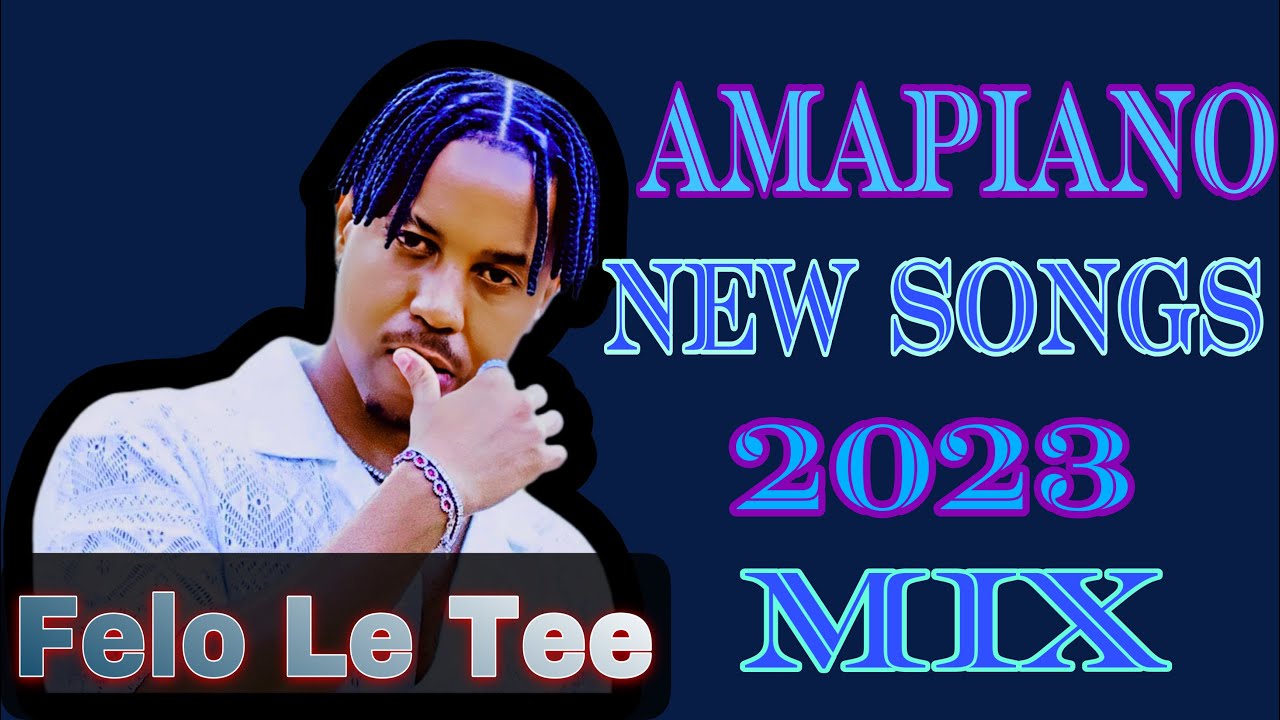 Felo Le Tee - new Songs 2023 | Felo Le Tee - new Album | @feloletee ...