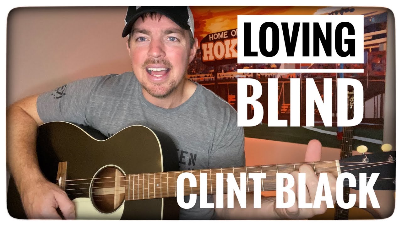 Loving Blind | Clint Black | Beginner Guitar Lesson - YouTube