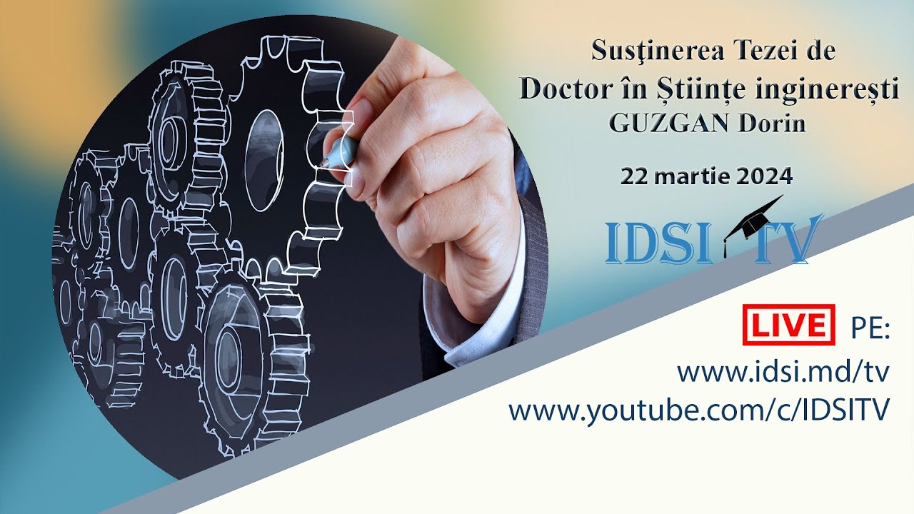 22.03.2024, 14:00 | Susţinerea Tezei de Doctor în Știinţe inginerești ...