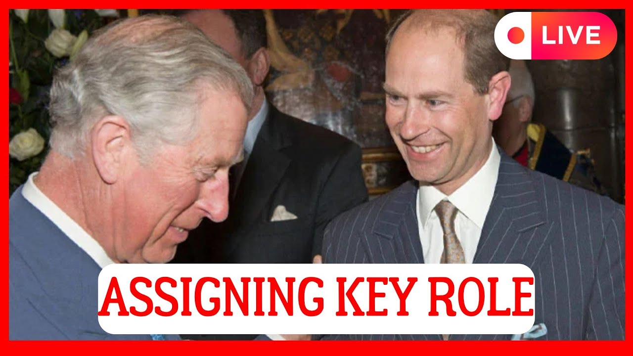 ROYALS IN SHOCK! PRINCE EDWARD THRILLED AS KING BESTOWS MAJOR HONOR ...