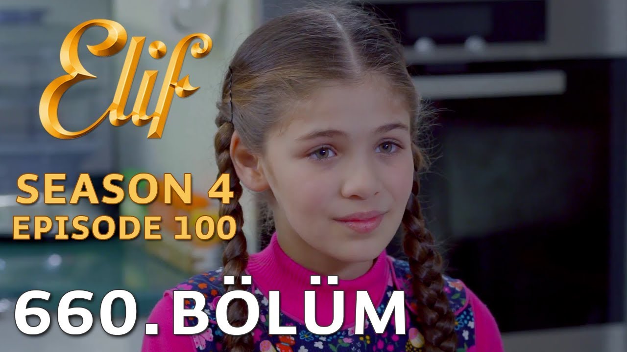 Elif 660. Bölüm | Season 4 Episode 100 - YouTube