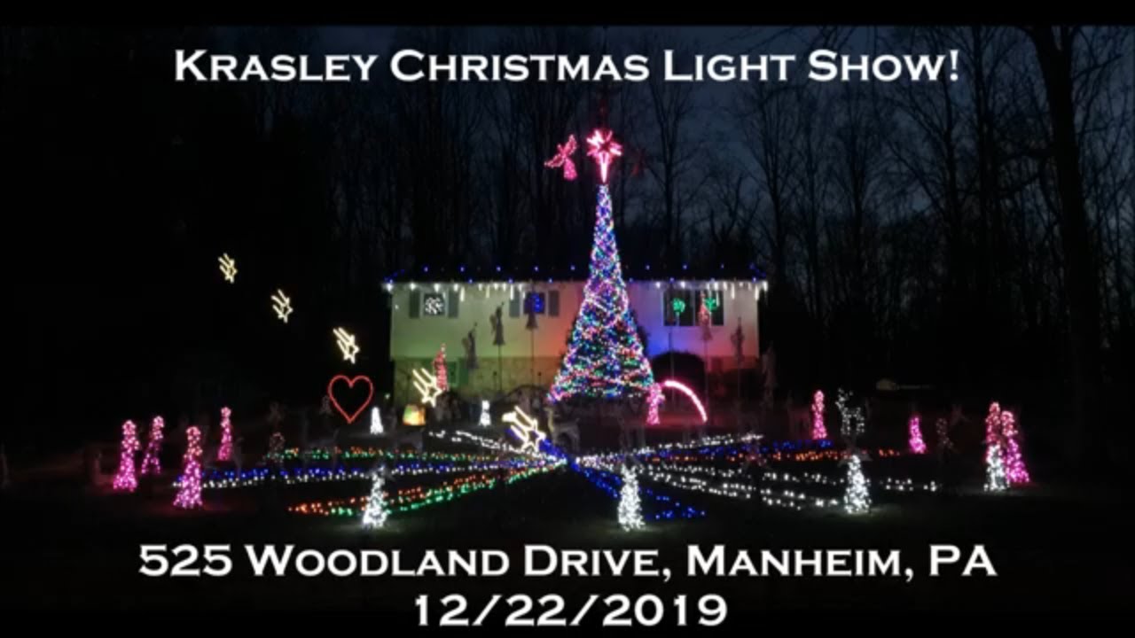 Krasley Christmas Light Show! 525 Woodland Drive Manheim, PA 12/22/2019 ...