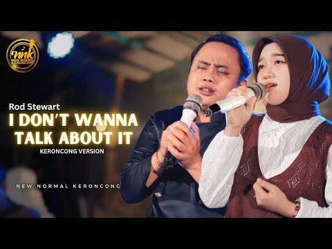 I Don't Wanna Talk About It - Rod Stewart (New Normal Keroncong Cover)
