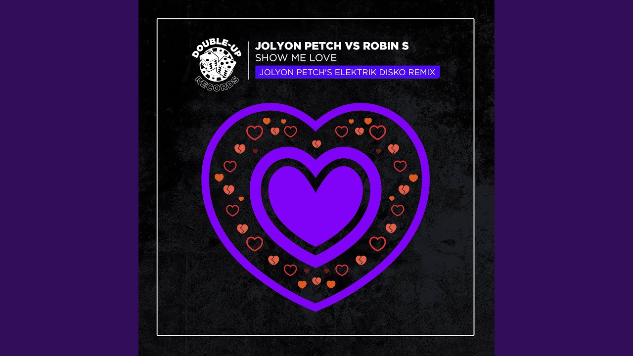Show Me Love (Jolyon Petch's Elektrik Disko Extended Mix) - YouTube Music