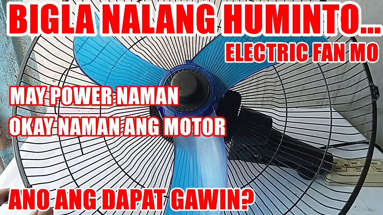Electric fan bigla nalang huminto may power naman at okay naman ang ...