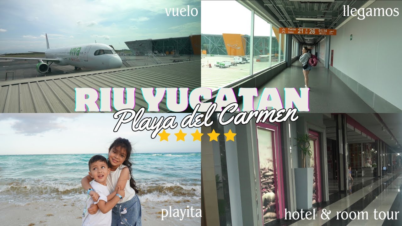 Llegamos a Playa del Carmen 🌴 Riu Yucatán🐙 hotel todo incluido⭐️ - YouTube