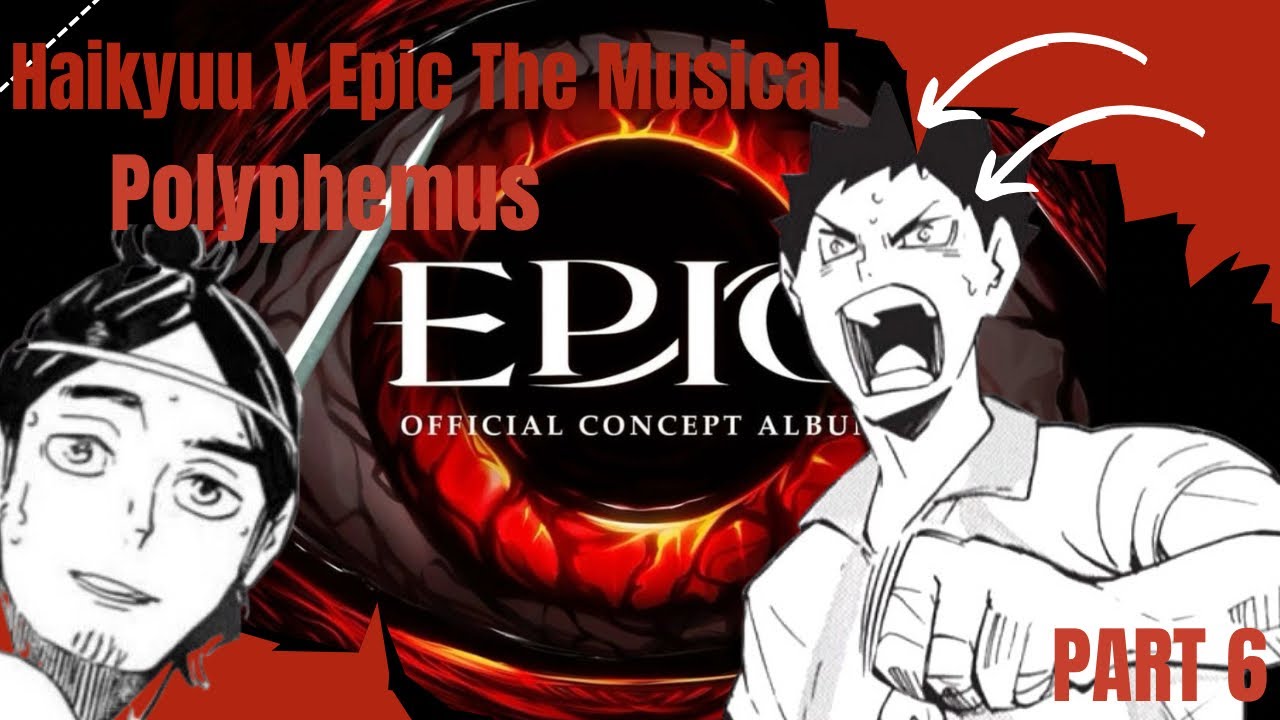 Polyphemus | Haikyuu X Epic The Musical | Part 6 - YouTube