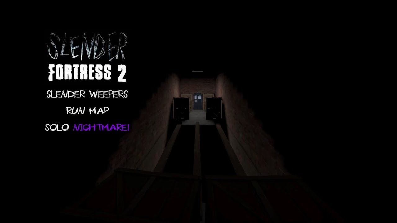 Slender Fortress 2 | Pt.82 | Weepers | Solo Run Map [Nightmare!] - YouTube