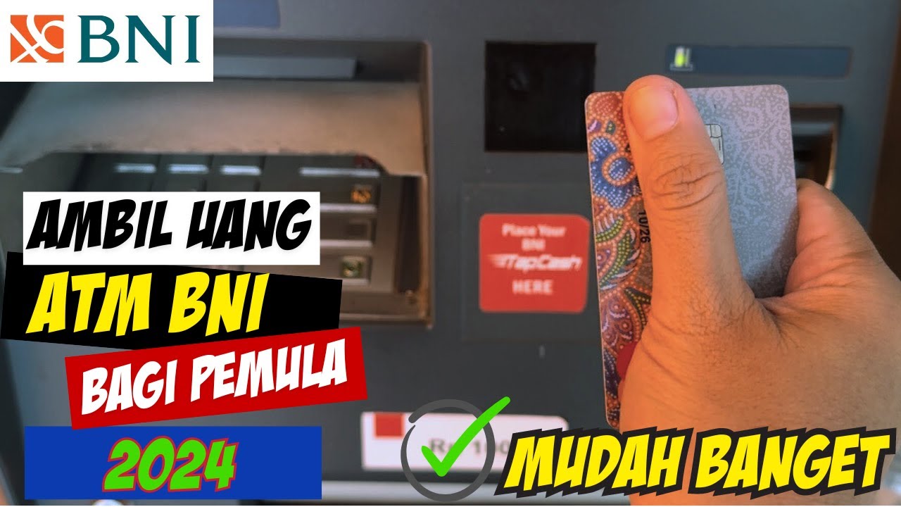 CARA AMBIL UANG DI ATM BNI BAGI PEMULA | TARIK TUNAI ANG LEWAT ATM BNI 2024 - YouTube