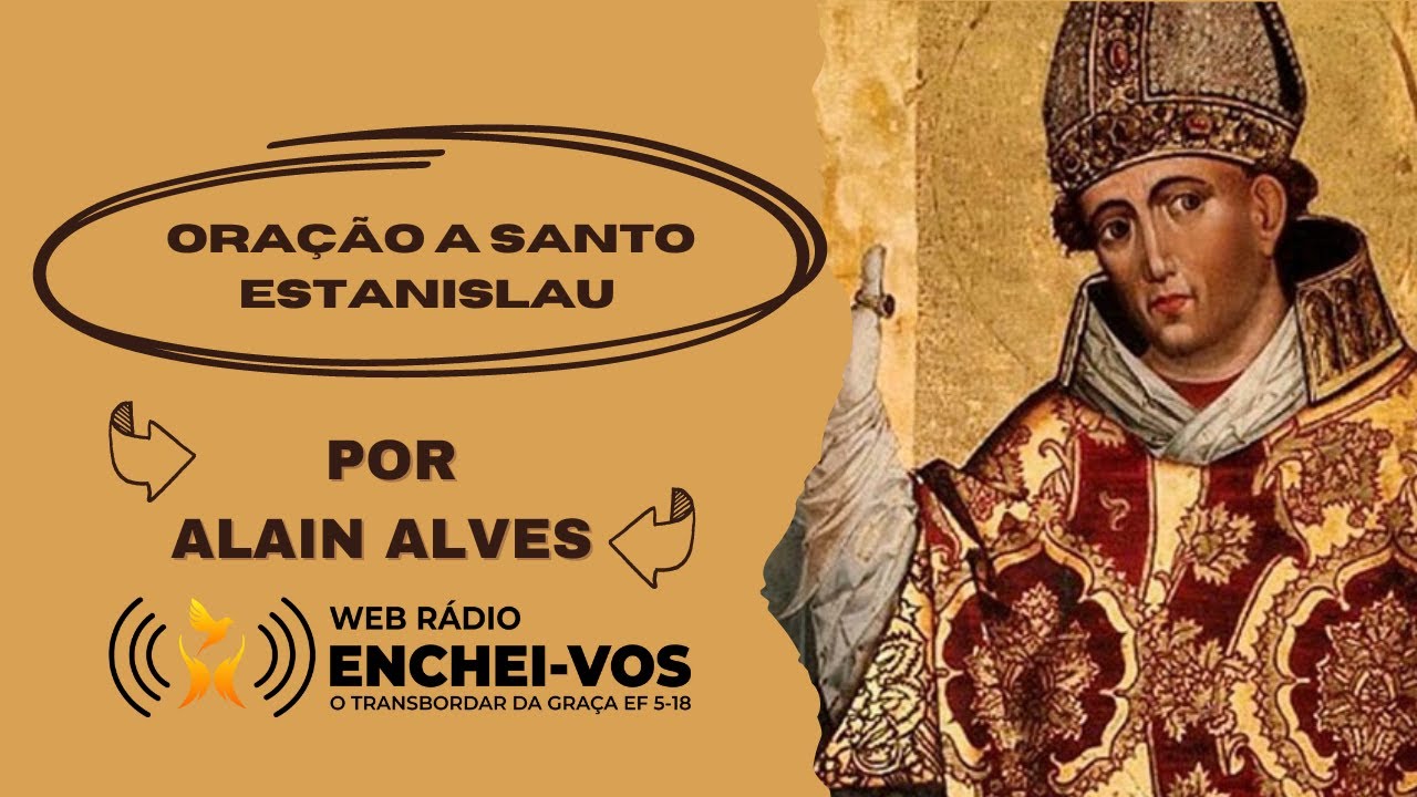 Oração a Santo Estanislau - 11 de Abril - YouTube