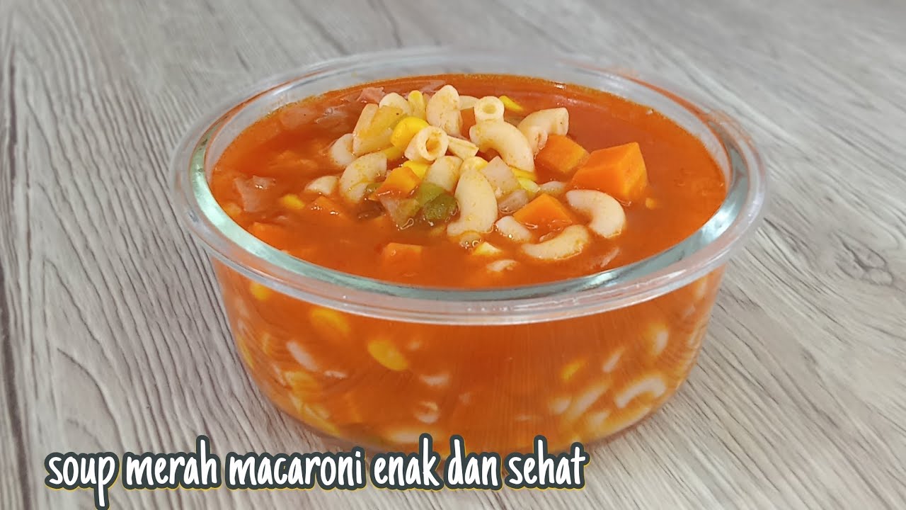 Soup merah macaroni enak dan sehat @mamabintangcooking - YouTube