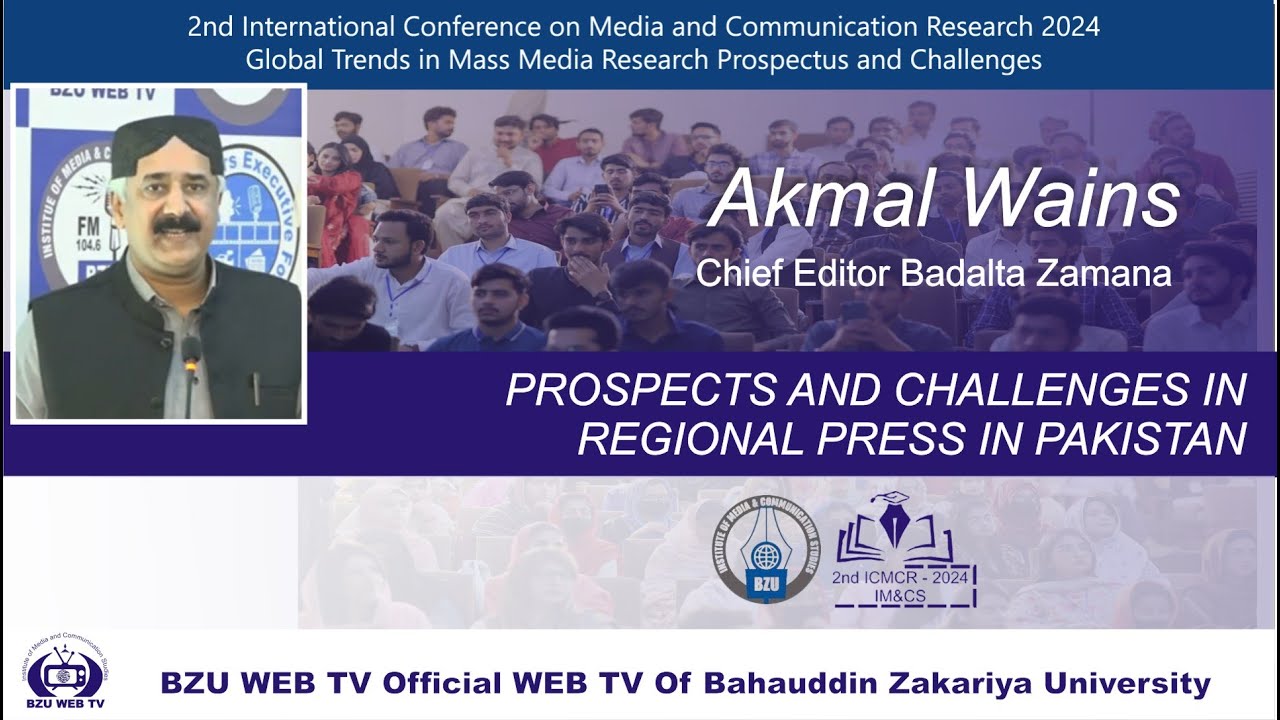 Akmal Wains | Chief Editor Badalta Zamana | Challenges of Regional ...