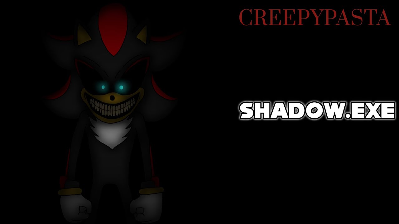 Shadow.exe | Creepypasta - YouTube