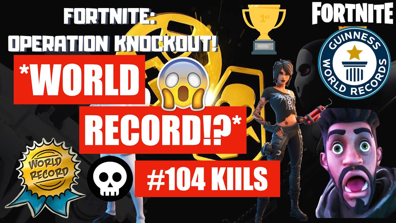 Fortnite : OPERATION KNOCKOUT *WORLD RECORD* HIGHEST KILLS EVER ...