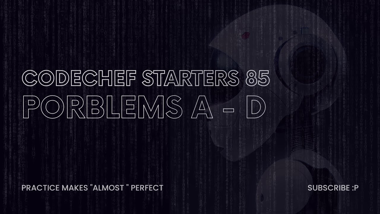 CodeChef Starters 85 (A-D) with explained solutions - YouTube
