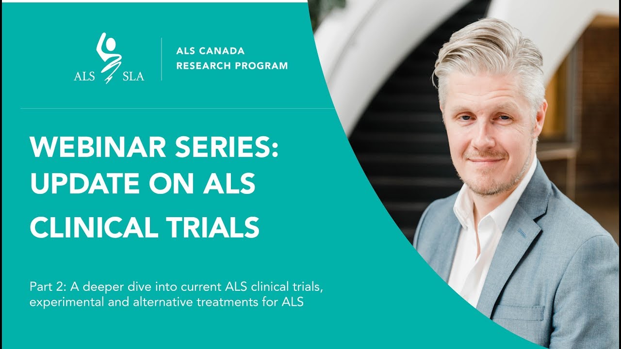 Part 2: ALS Canada Webinar Series: Update on ALS Clinical Trials - YouTube