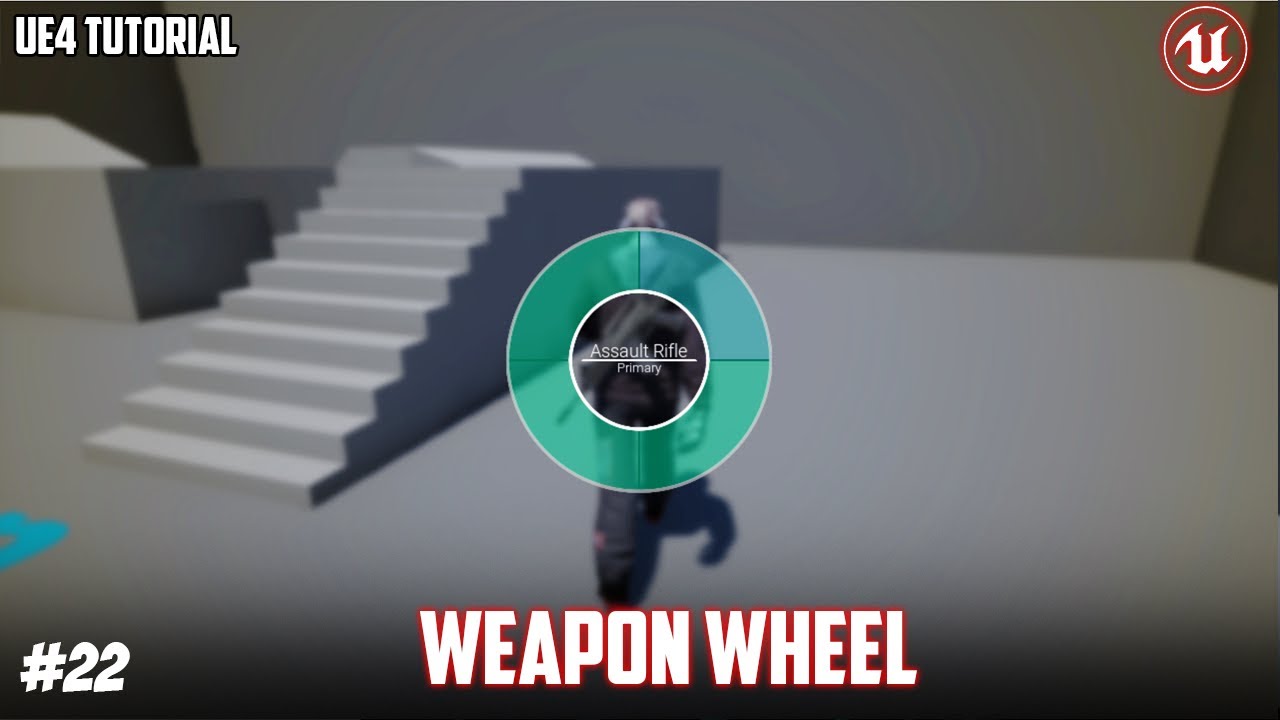 UE4: TUTORIAL #22 | Selection wheel for weapons (Third person shooter ...