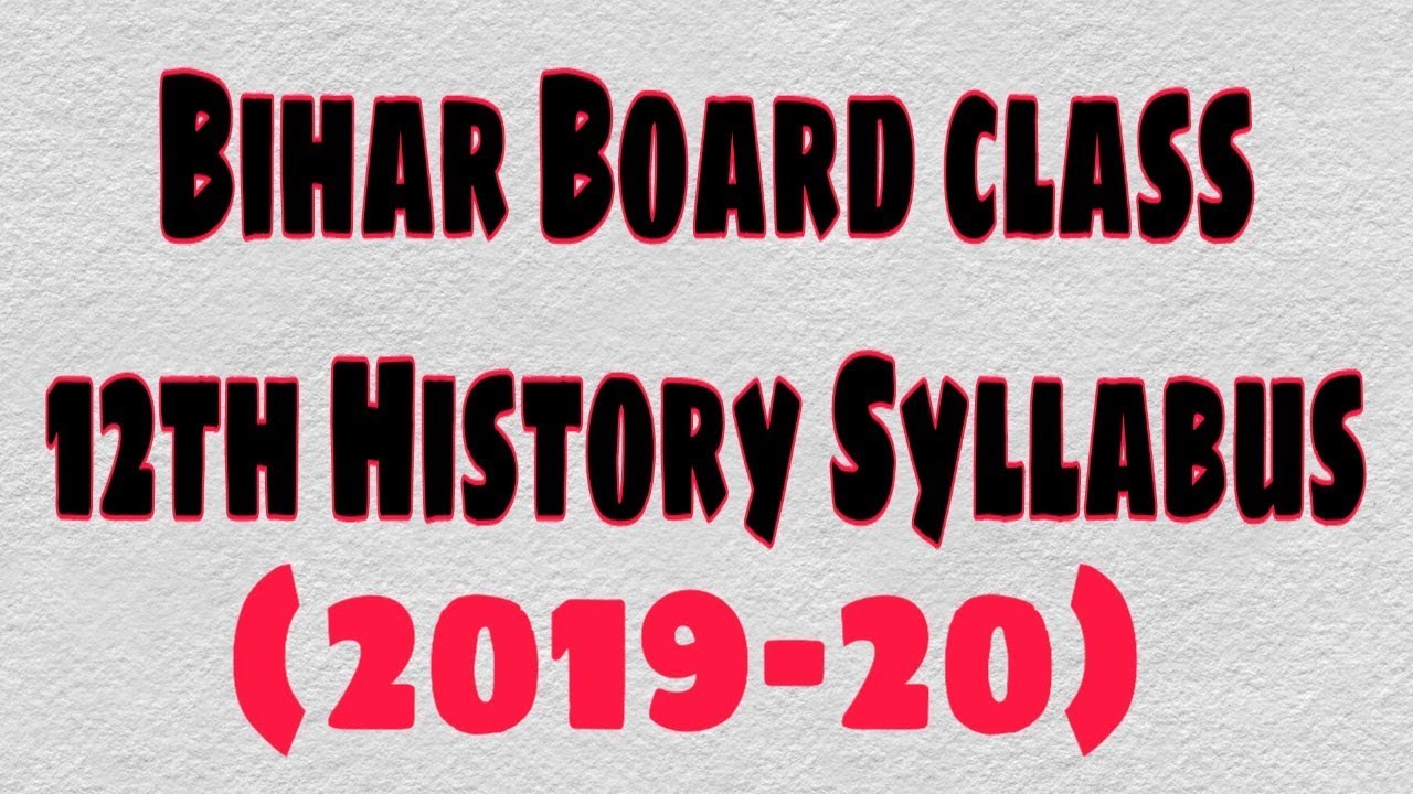 Bihar Board Class 12th History Syllabus YouTube bihar-board-class-12th-history-syllabus-youtube