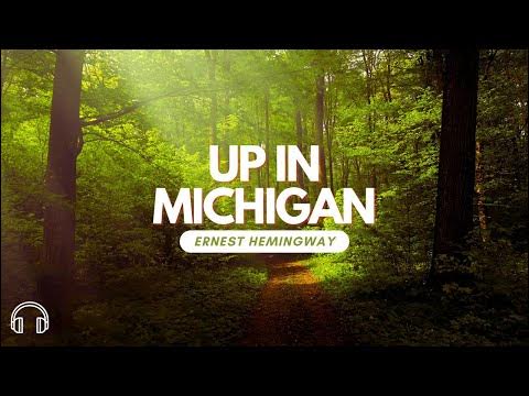 Up in Michigan by Ernest Hemingway (Audiobook) - YouTube