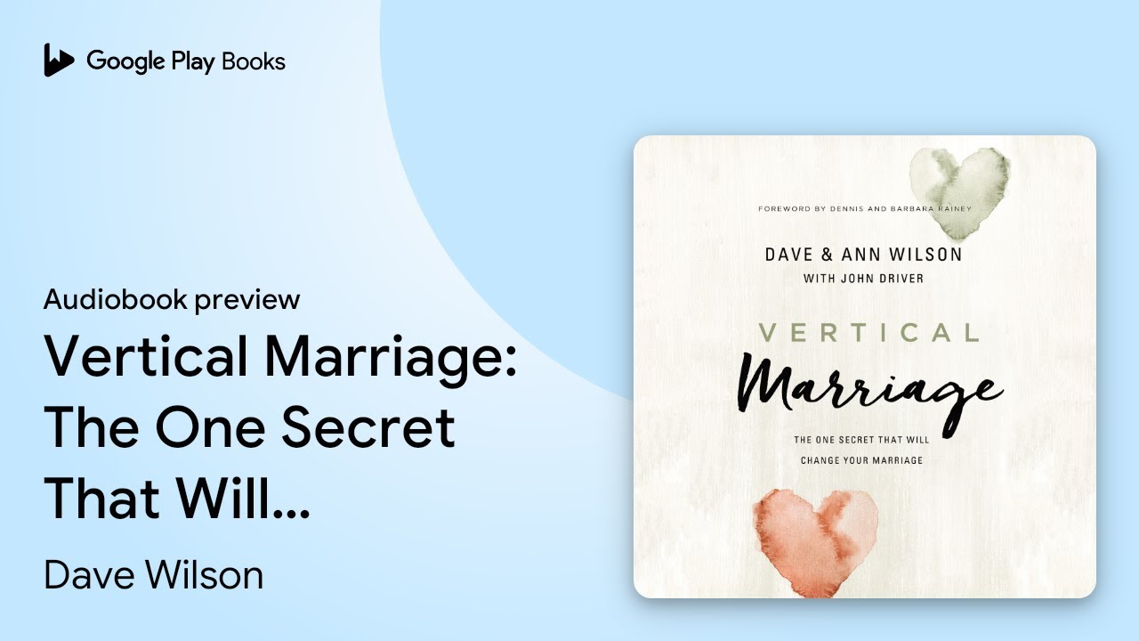 Vertical Marriage: The One Secret That Will… by Dave Wilson · Audiobook ...