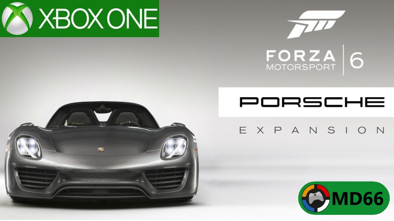 PORSCHE EXPANSION - DLC Forza Motorsport 6 - XBOX ONE - YouTube