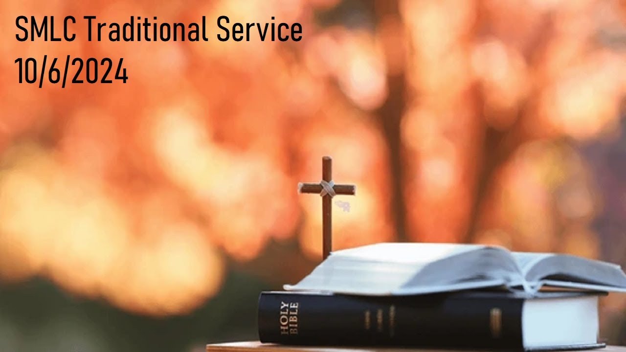 SMLC Traditional Service 10/6/2024 - YouTube