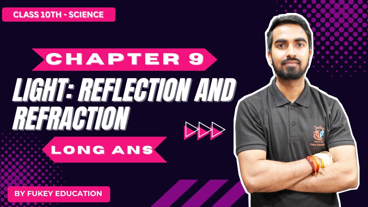 📌 Class 10 Science - Chapter 9: Light: Reflection and Refraction - YouTube