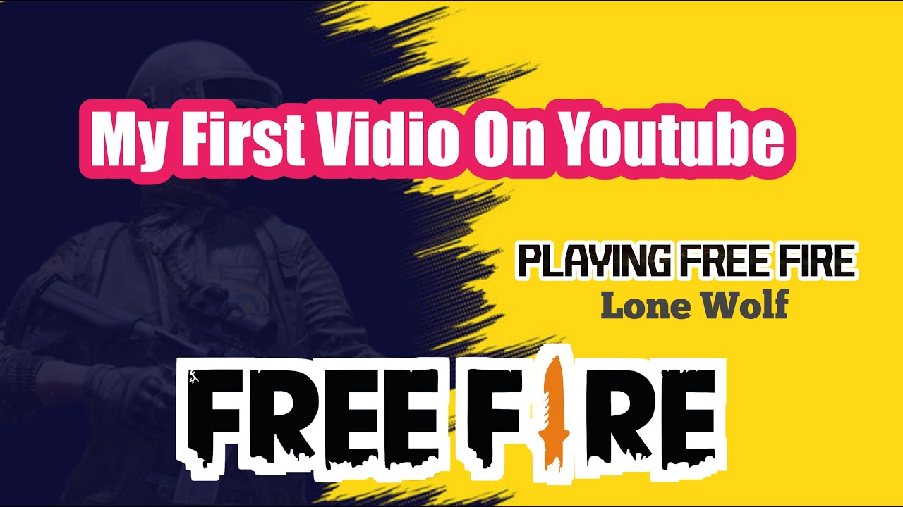 My First Vidio On Youtube, Gameplay Of Free Fire, | SINCE 07 | - YouTube