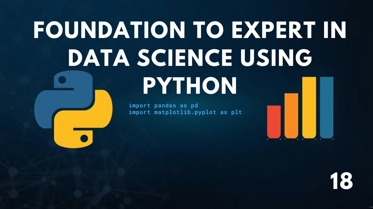FOUNDATION TO EXPERT IN DATA SCIENCE USING PYTHON SESSION 18 - YouTube