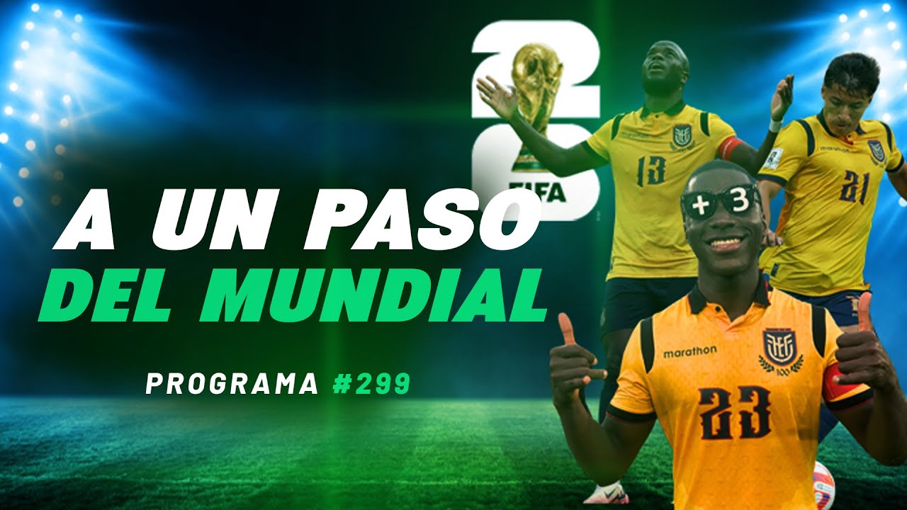 P299. A UN PASO DEL MUNDIAL - YouTube
