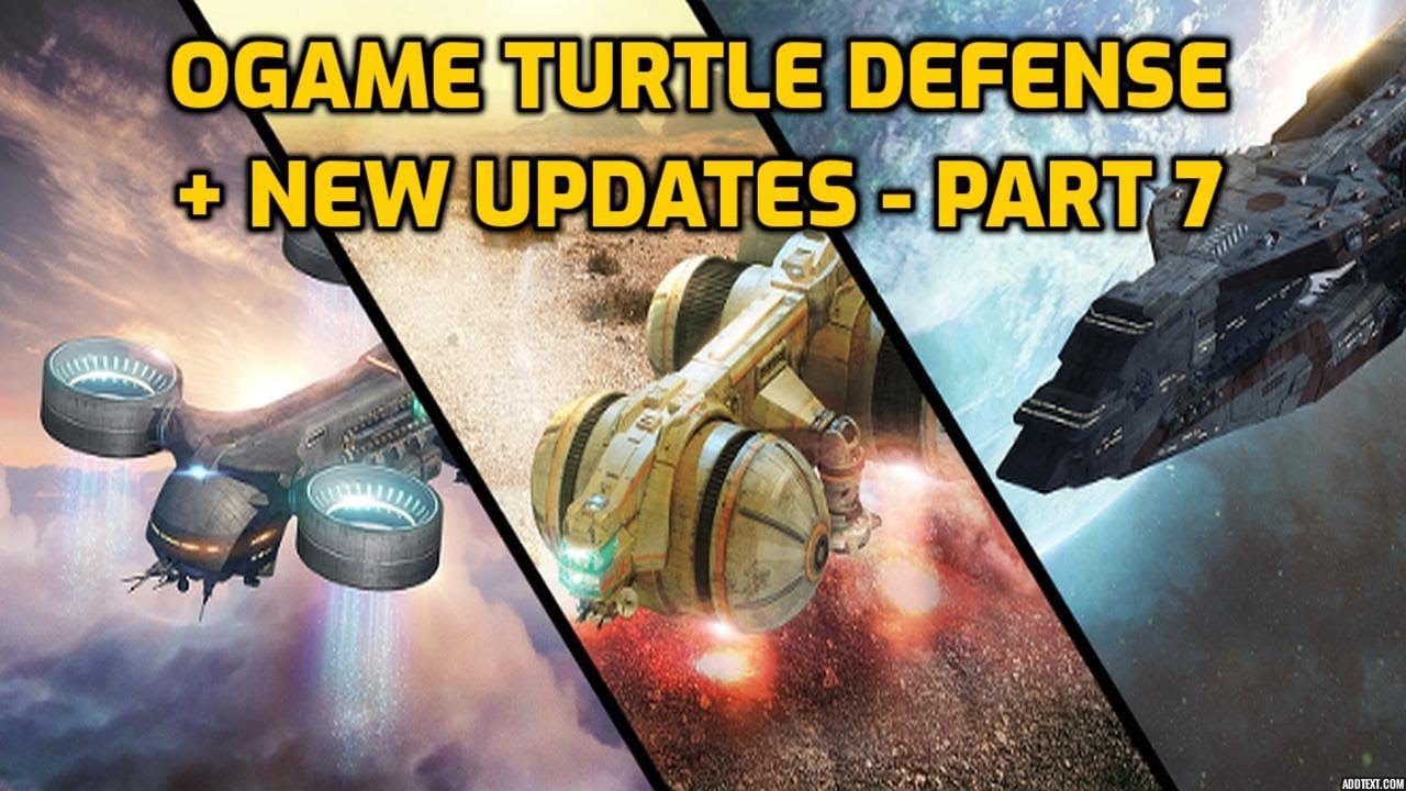 Ogame Turtle Defense and the new Update - Part 7 - YouTube