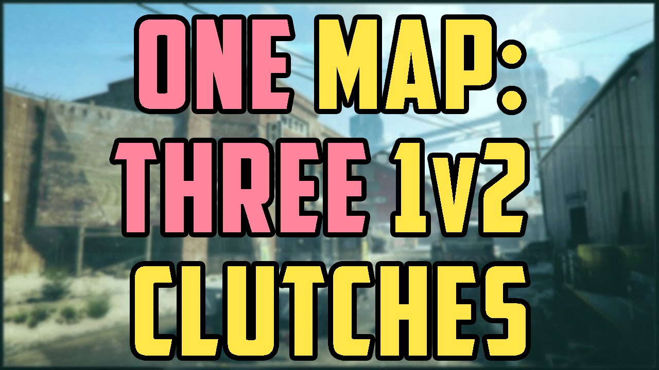 One Map: Three 1v2 Clutches! (Highlight) - YouTube