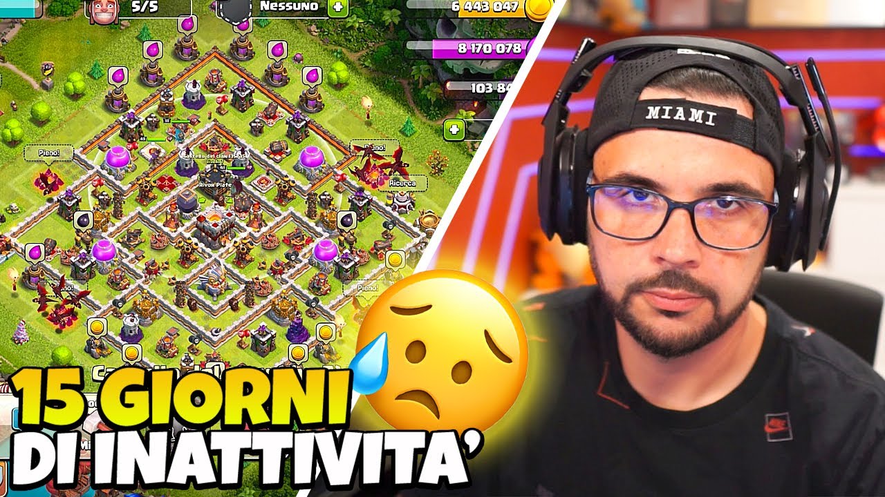 15 Giorni di INATTIVITA' , Povero il mio Villaggio - CLASH OF CLANS ...