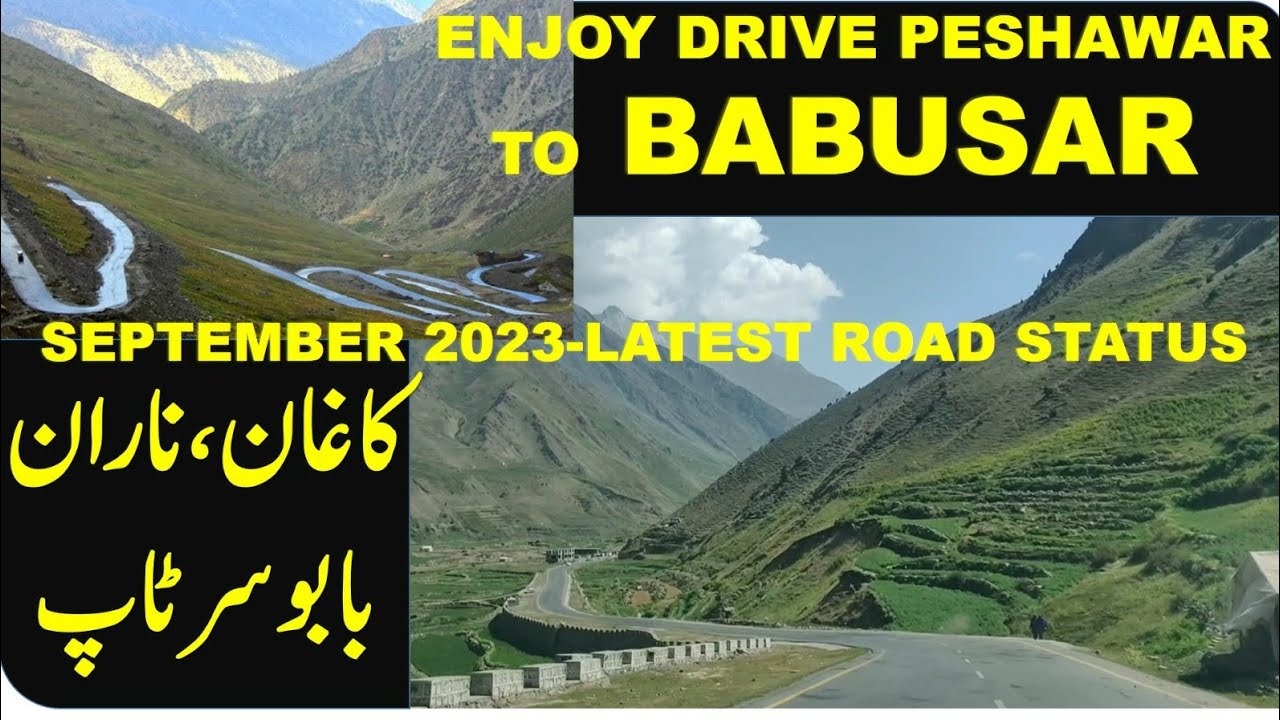 Peshawar to Naran & |babusar top |naran to babusar top latest road ...