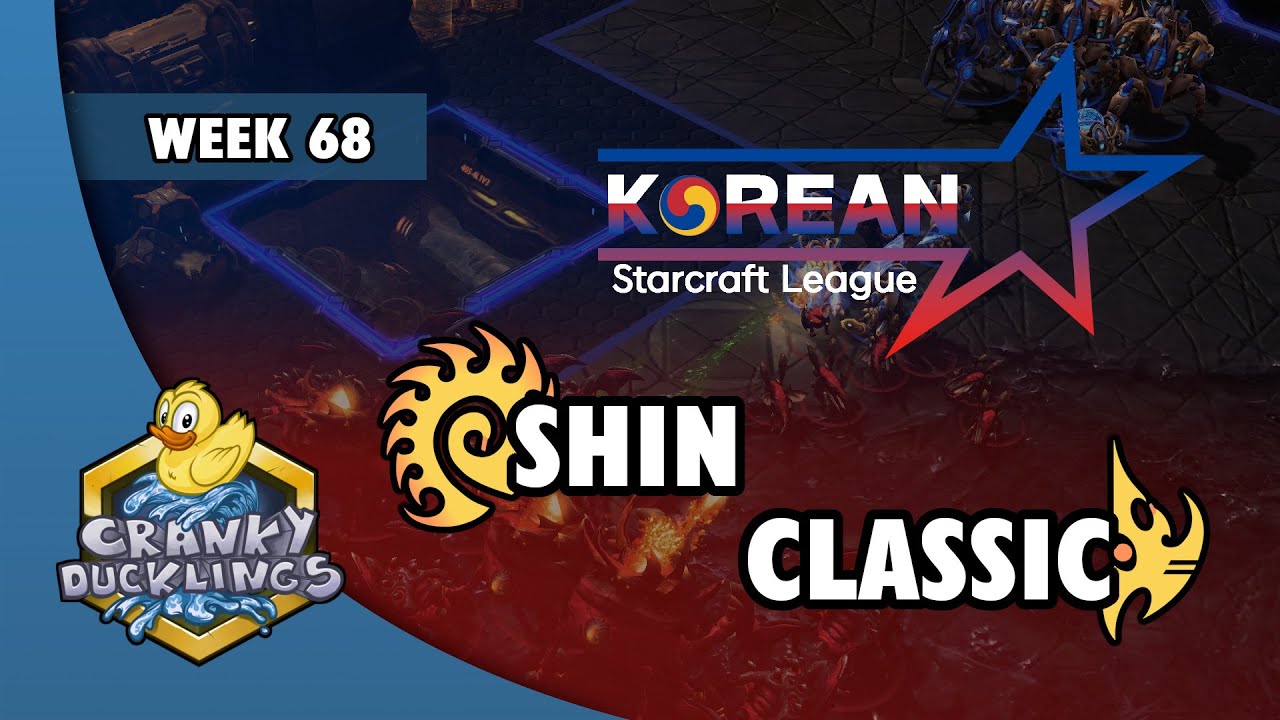 SHIN vs Classic - ZvP | Korean StarCraft League: Week 68 | Open ...