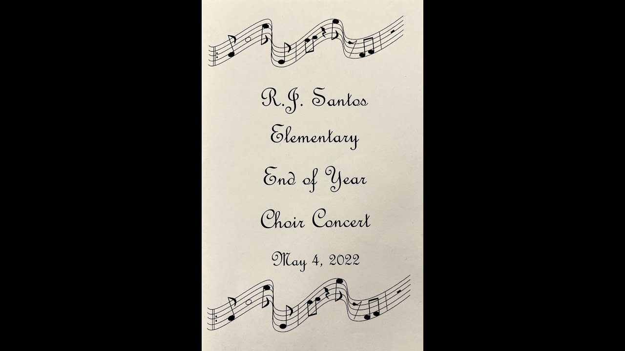 R.J. Santos Elementary Choir Spring Concert 2022 - YouTube