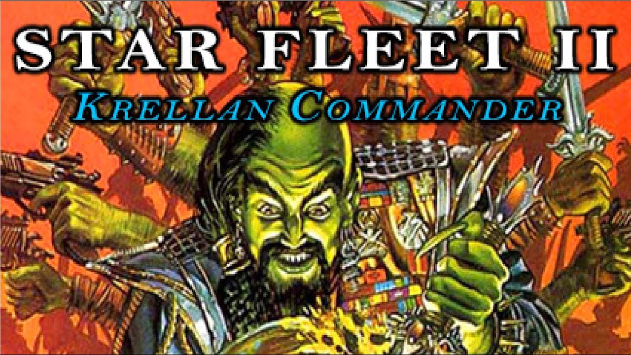 STAR FLEET II Krellan Commander Version 2 0 - New Game 2023 - YouTube