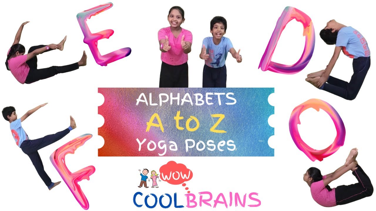 YOGA for Kids I Alphabet Yoga I ABCD Yoga Poses I Alphabet Poses I A 2 ...